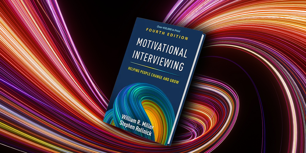 What’s New in the 4th Edition of Motivational Interviewing